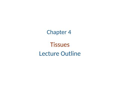 Ch 4 Introduction To Biology Anatomy And Physiology Topic Tissues Chapter 4 Tissues