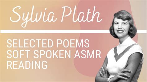 [ASMR] Reading Poems by Silvia Plath (soft spoken, turning pages, mouth ...