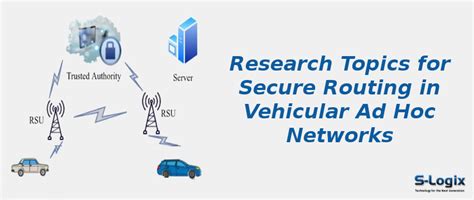 Best Topics In Secure Routing For Vehicular Ad Hoc Networks S Logix