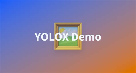 Yolox Demo A Hugging Face Space By Sultannn