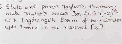 state and prove taylor s theorem write tayloris series for f x 1