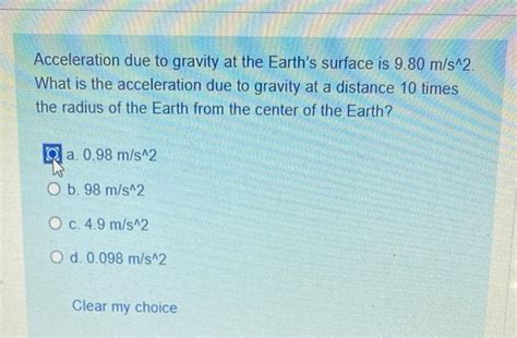 Solved Acceleration Due To Gravity At The Earths Surface Is