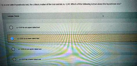 For A One Tailed Hypothesis Test The Critical Z Value Of The Test