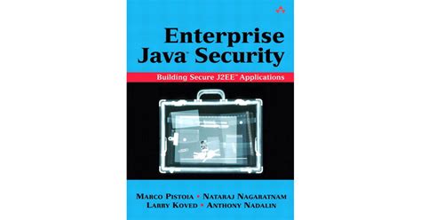 Enterprise Java™ Security Building Secure J2ee™ Applications Book