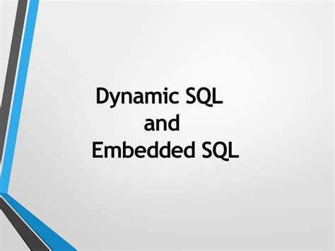 Dynamic And Embedded Sql For Db Practicespptx Databases Computer