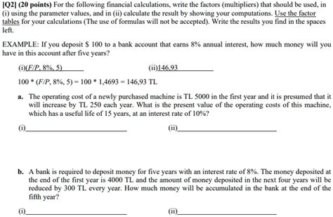 SOLVED Q2 20 Points For The Following Financial Calculations Write The Factors Multipliers
