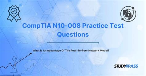 N10 008 Practice Questions What Is An Advantage Of The Peer To Peer Network Model