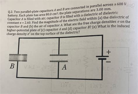 Solved Q 2 Two Parallel Plate Capacitors A And B Are