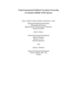 Using Unsymmetrical Indirect Covariance Processing To Calculate GHSQC COSY Spectra PDF