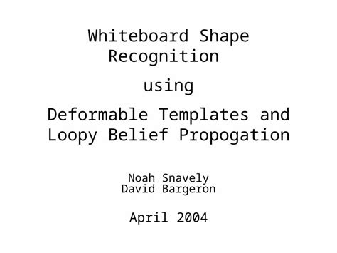 ppt whiteboard shape recognition using deformable templates and loopy