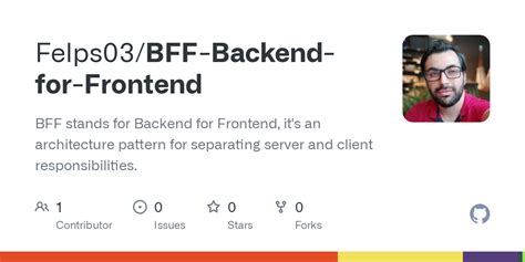 Github Felps03bff Backend For Frontend Bff Stands For Backend For