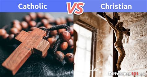 Catholic Vs Christian Key Differences Similarities Faq ~ Difference 101