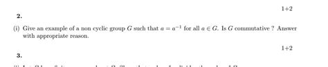 Solved 12i ﻿give An Example Of A Non Cyclic Group G ﻿such