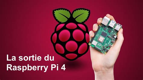 Raspberry Pi 4 Quelles Nouveautés Et Améliorations Raspberry Pi