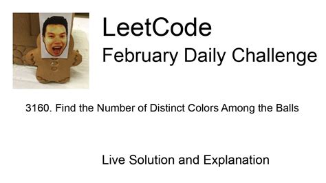 3160 Find The Number Of Distinct Colors Among The Balls Day 728 Leetcode February Challenge
