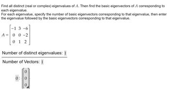 Answered Find All Distinct Real Or Complex Eigenvalues Of A Then Find The Basic Eigenvectors