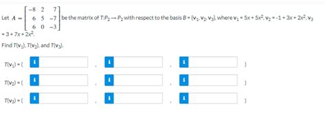 Solved Let A Left Begin Array Rrr 8 2 7 6 Chegg Com