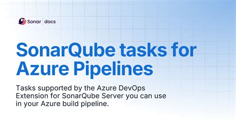 Sonarqube Tasks For Azure Pipelines Sonar Documentation