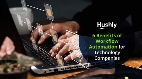 Benefits Of Workflow Automation For Technology Companies
