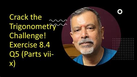 Madhavan Setlur Varadachari On Linkedin 78 Unravelling Trigonometry Solution To Ncert Class