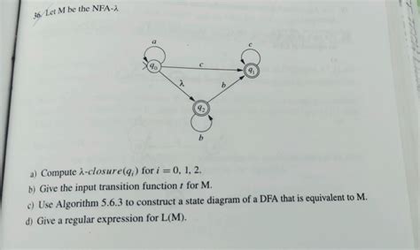 Solved Let M be the NFA A a Compute λ closure for i Chegg com