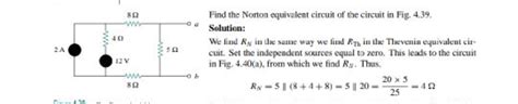 Find The Norton Equivalent Circuit Of The Circuit In Fig 4 39 Solution