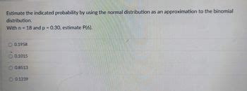 Answered: Estimate the indicated probability by using the normal distribution as an ...
