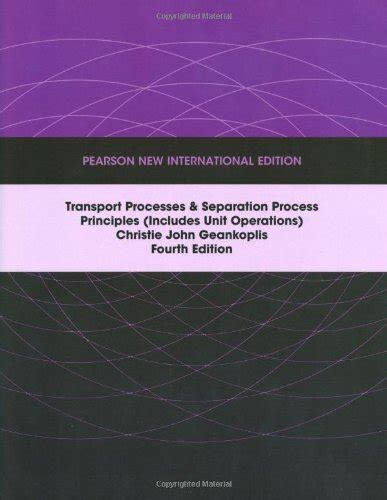 Libro Transport Processes And Separation Process Principles Includes Unit Operations Pearson