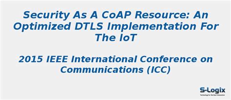 An Optimized Dtls Implementation For The Iot S Logix