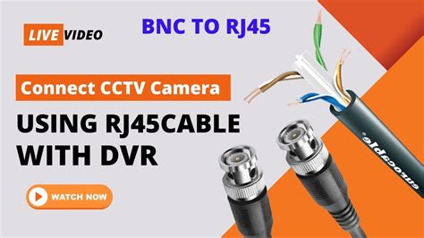 How To Connect Analog Cctv Camera Using Rj45 Cable With Dvr Rj45 To