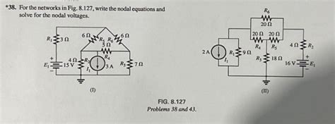 Solved For The Networks In Fig Write The Nodal Chegg Com