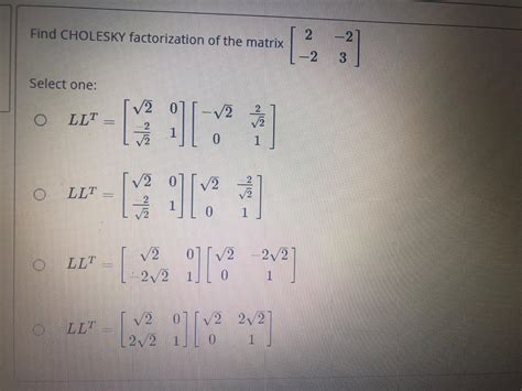 Solved Find Cholesky Factorization Of The Matrix 2 12 2 3