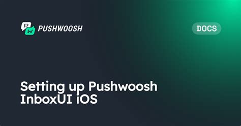 Setting Up Pushwoosh Inboxui Ios Pushwoosh Documentation
