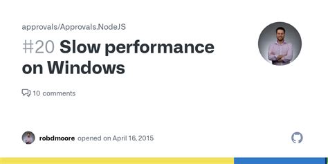 Slow Performance On Windows Issue 20 Approvals Approvals NodeJS GitHub