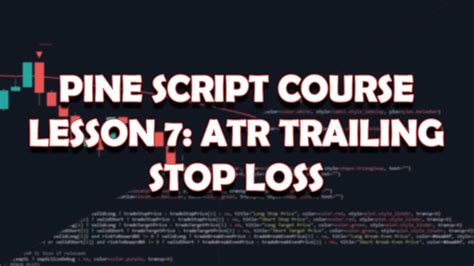 pine script [outdated v4] tutorial lesson 7 how to use atr trailing