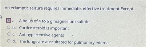 Solved An Eclamptic Seizure Requires Immediate Effective