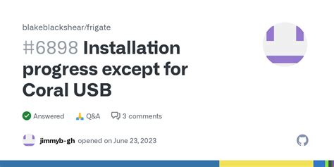 Installation Progress Except For Coral USB Blakeblackshear Frigate Discussion 6898 GitHub