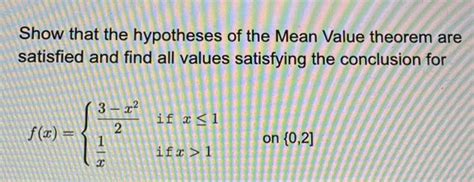 Solved Show That The Hypotheses Of The Mean Value Theorem