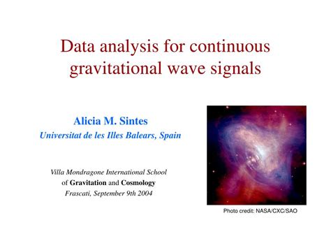 Ppt Data Analysis For Continuous Gravitational Wave Signals Powerpoint Presentation Id 3921211