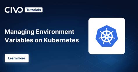 Managing Environment Variables On Kubernetes