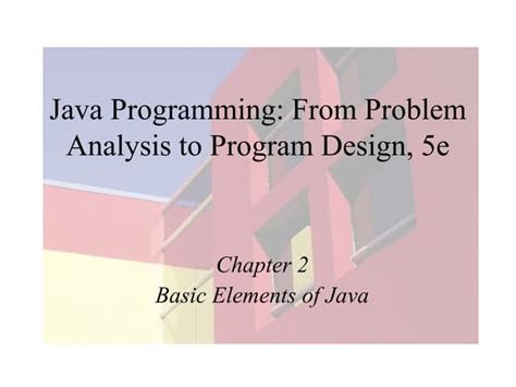 Chapter 2 Basic Elements Of Java Ppt