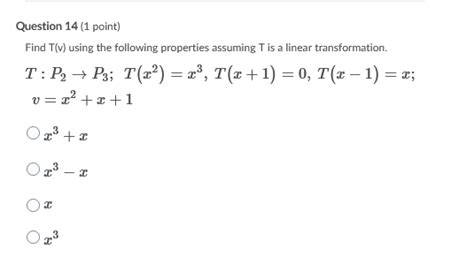 Solved Question 14 1 Point Find T V Using The Following Chegg Com