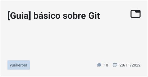 Guia B Sico Sobre Git Yurikerber Tabnews