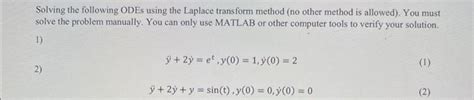 solved solving the following odes using the laplace
