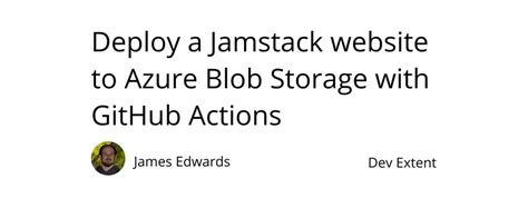 deploy a jamstack website to azure blob storage with github actions