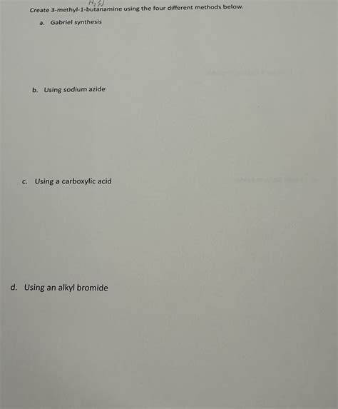 Solved Create 3 Methyl 1 Butanamine Using The Four Different