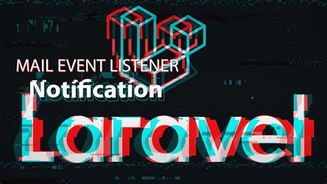 Ita Laravel Tutorial 13 📣 Mail Event Listener And Notification