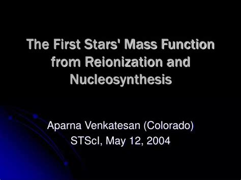 Ppt The First Stars Mass Function From Reionization And Nucleosynthesis Powerpoint