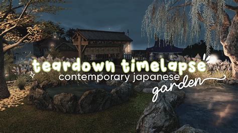 Teardown Timelapse Contemporary Japanese Garden Ffxiv Housing Youtube