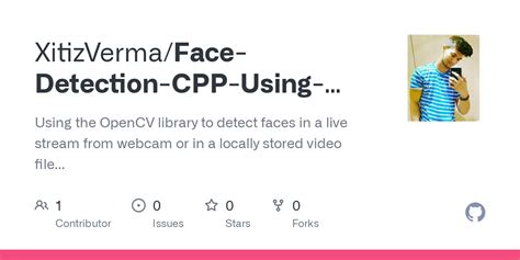 Github Xitizverma Face Detection Cpp Using Opencv Libraries Using The Opencv Library To